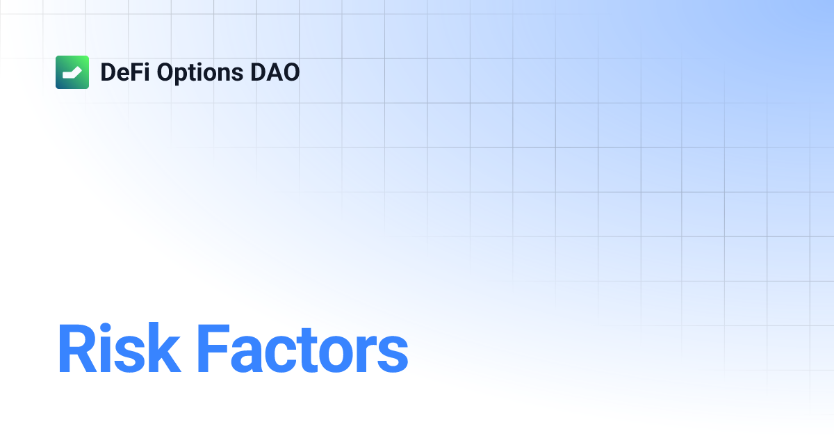 Risk Factors | DeFi Options DAO
