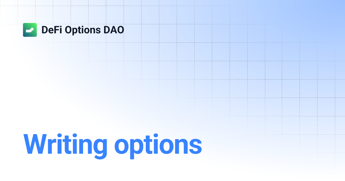 Writing options | DeFi Options DAO